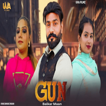 Balkar Maan; Najima Khan, Gun (feat. Najima Khan / Single) in High ...