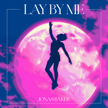 Jonas Baker, Lay By Me (Single) in High-Resolution Audio - ProStudioMasters