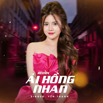 Yến Thanh; IC Music, Ải Hồng Nhan (Remix / Single) in High-Resolution Audio - ProStudioMasters
