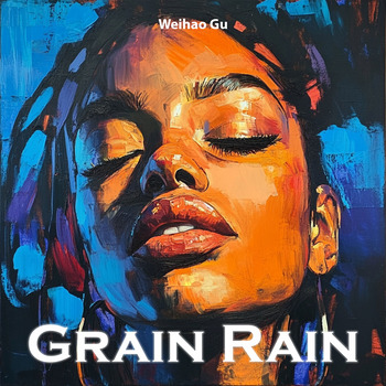 WeiHao Gu, Grain Rain in High-Resolution Audio - ProStudioMasters