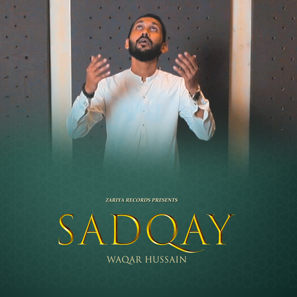 Waqar Hussain; Zariya Records, Sadqay (Single) in High-Resolution Audio ...