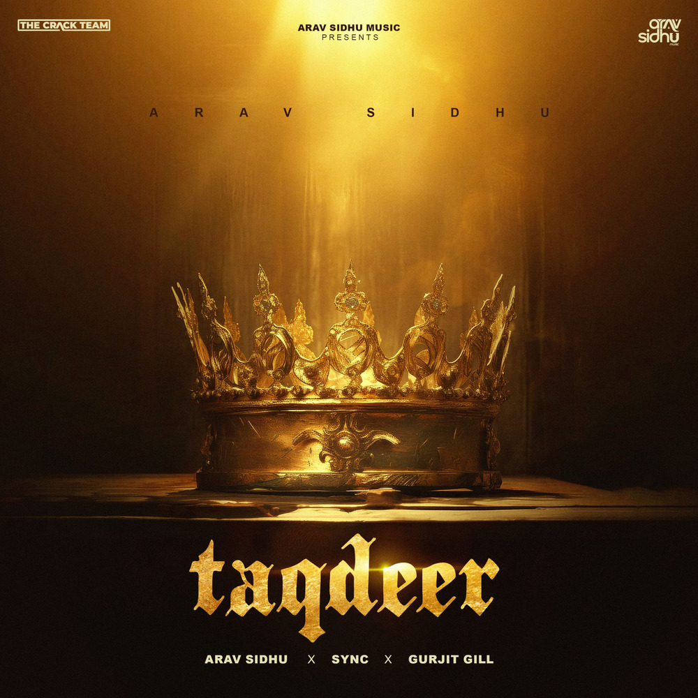 Arav Sidhu; Gurjit Gill; Sync, Taqdeer (Single) in High-Resolution ...