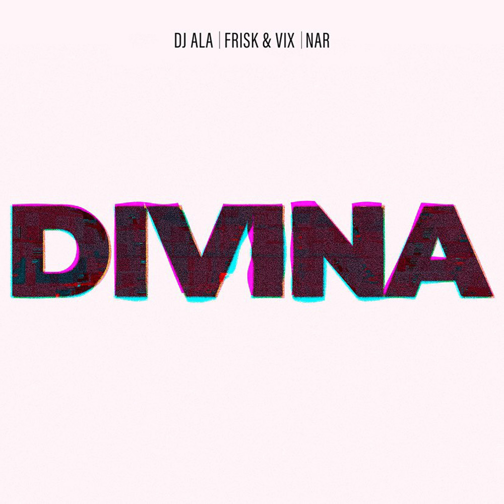 DJ Ala; Frisk; Vix; Nar, DIVINA (Single) in High-Resolution Audio - ProStudioMasters