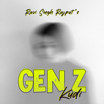 Ravi Singh Rajput, Gen Z Kudi (Single) in High-Resolution Audio - ProStudioMasters