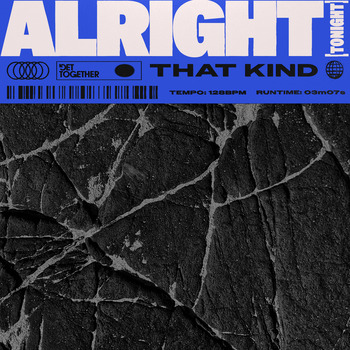 THAT KIND, Alright (Tonight / Club Edit / Single) in High-Resolution ...