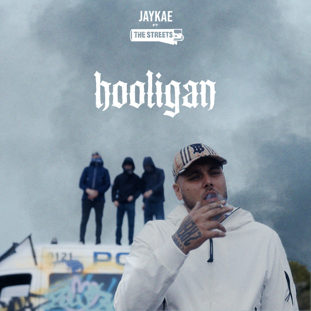 Jaykae; The Streets, Hooligan (feat. The Streets / Single) in High ...