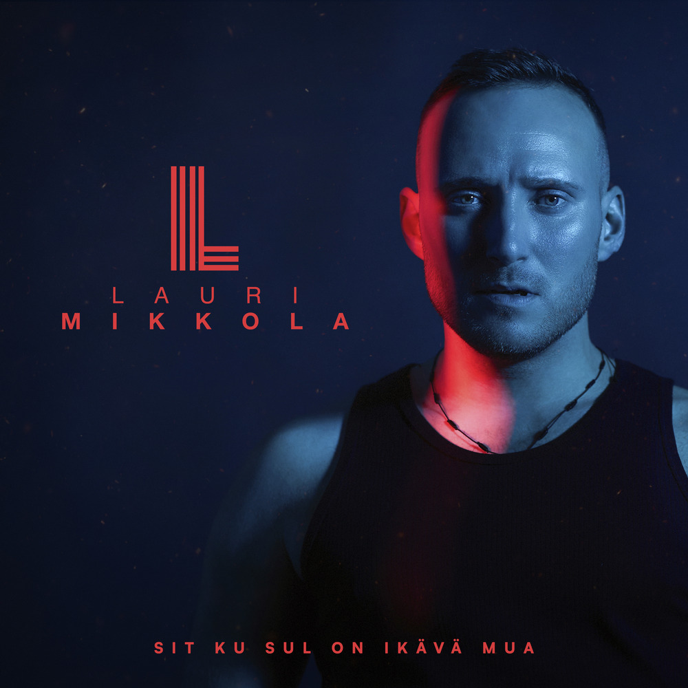 Lauri Mikkola, Sit ku sul on ikävä mua (Single) in High-Resolution ...