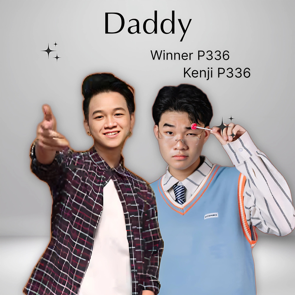 Winner P336; Kenji P336; P336 Band; MCV Music, Daddy (Single) in High ...