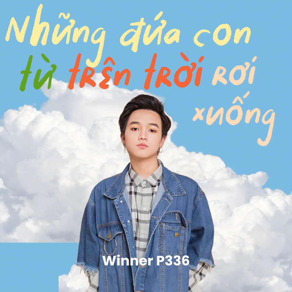 Winner P336; P336 Band; MCV Music, Những Đứa Con Từ Trên Trời Rơi Xuống (Single) in High ...