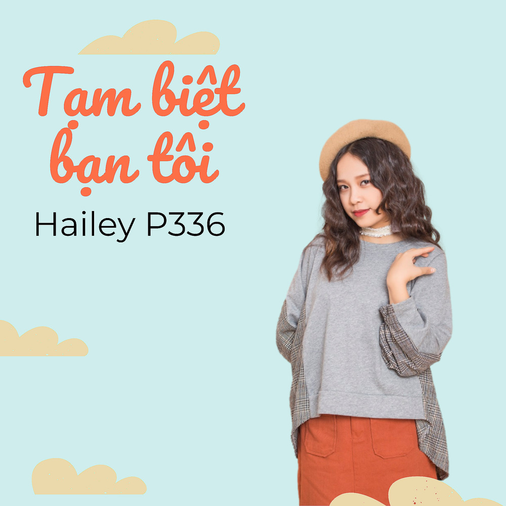 Hailey P336; P336 Band; MCV Music, Tạm Biệt Bạn Tôi (Single) in High-Resolution Audio ...