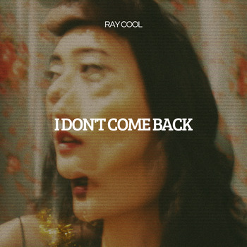 Ray Cool, I don't come Back in High-Resolution Audio - ProStudioMasters