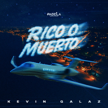 KEVIN GALAZ, Rico o Muerto (Single) in High-Resolution Audio ...