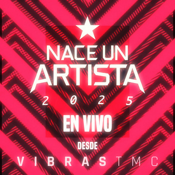 Various Artists, Nace Un Artista 2025 (En Vivo Desde Vibras TMC) in High-Resolution Audio ...