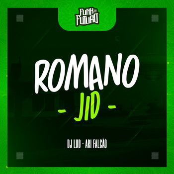 DJ LUD; Ari Falcão, Romano JID (Single) in High-Resolution Audio ...