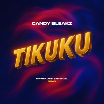 Candy Bleakz; Soundland; Stenzel, Tikuku (Remix / Single) in High ...