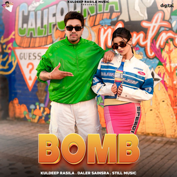Kuldeep Rasila; Daler Sainsra; Still Music, Bomb (Single) in High ...