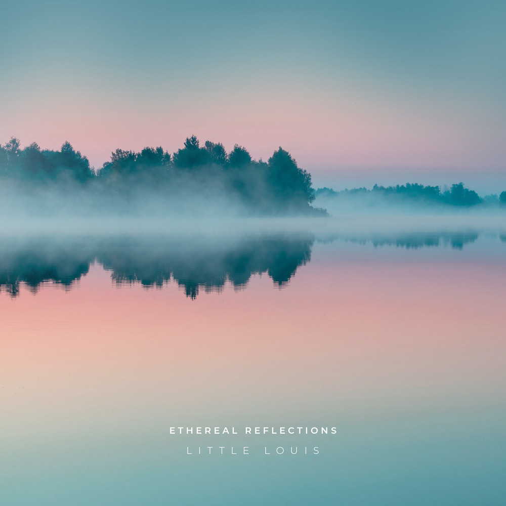 Little Louis, Ethereal Reflections (Single) in High-Resolution Audio - ProStudioMasters