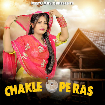 Neetu Tomar; Samar Khinaapuria, Chakle Pe Ras (Single) in High ...