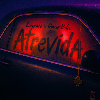 Sargento; Omar Vela, Atrevida (Single) in High-Resolution Audio ...