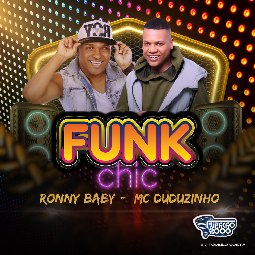 Ronny Baby; Mc Duduzinho; Furacão 2000, Funk Chic (Single) in High-Resolution Audio ...