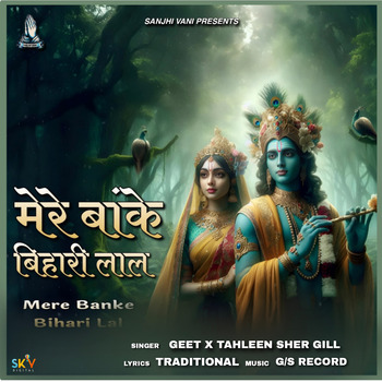 Geet; Tahleen Sher Gill, Mere Banke Bihari Lal (Single) in High ...