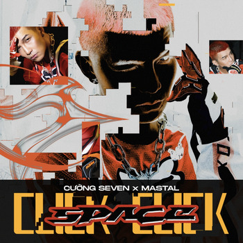 Cường Seven; MASTAL, Click Click Space (Single) in High-Resolution ...