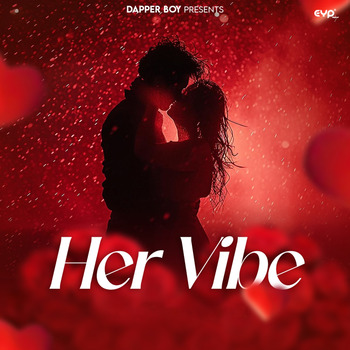Dapper Boy Music; Insane Muzik, Her Vibe (Single) in High-Resolution ...