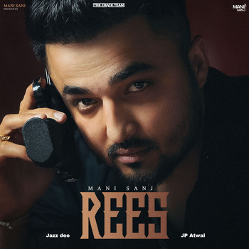 Mani Sanj; Jazz Dee; JP Atwal, Rees (Single) in High-Resolution Audio ...