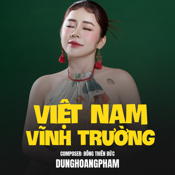 Dunghoangpham, Việt Nam Vĩnh Trường (Single) in High-Resolution Audio - ProStudioMasters