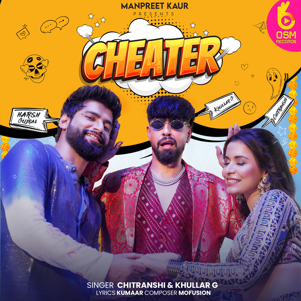Chitranshi; Khullar G; Harsh Gujral, Cheater (feat. Harsh Gujral ...