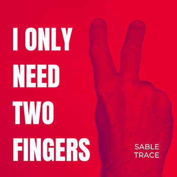 Sable Trace, I Only Need Two Fingers in High-Resolution Audio ...