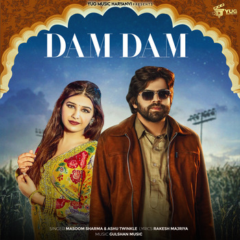 Masoom Sharma; Ashu Twinkle, Dam Dam (Single) in High-Resolution Audio ...