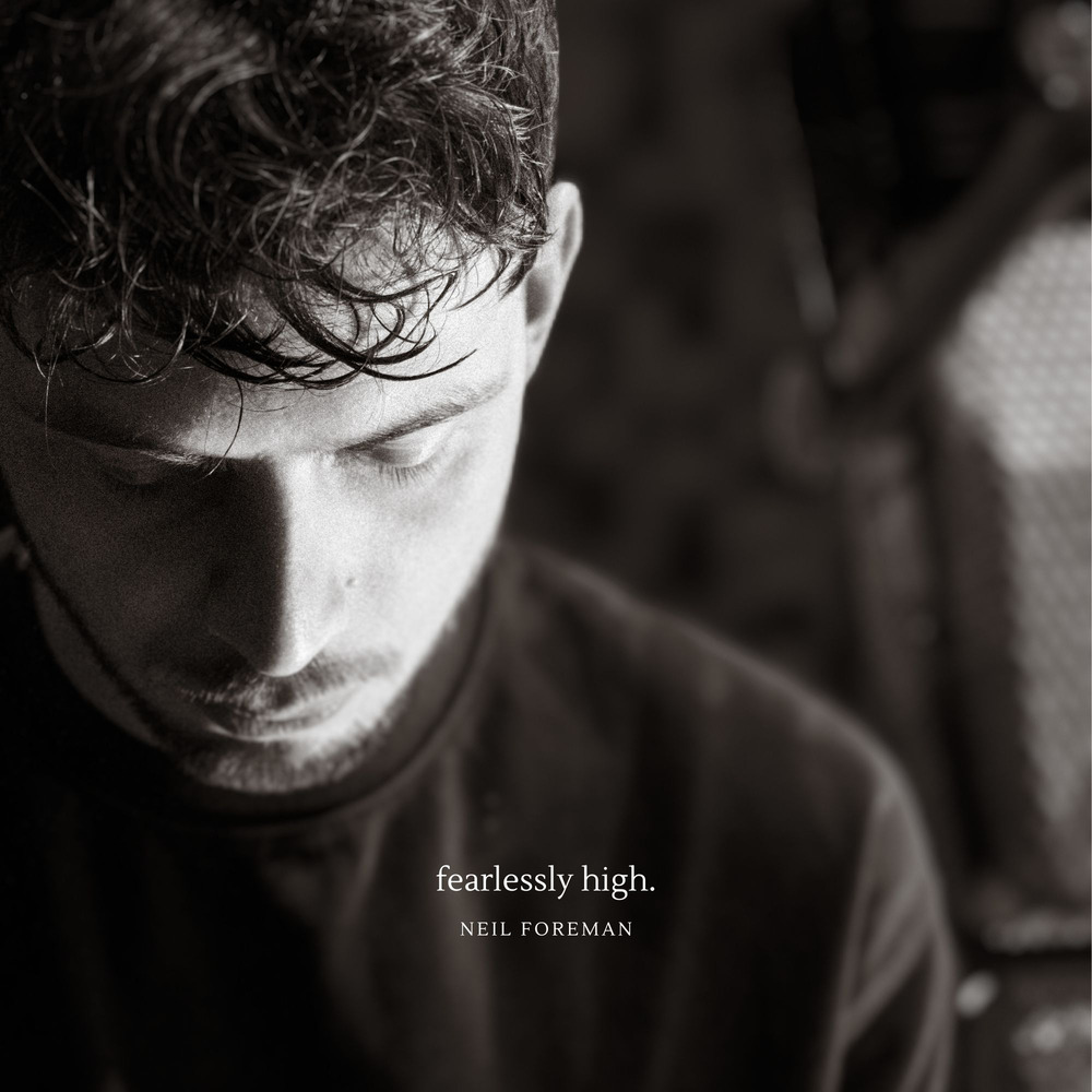 Neil Foreman, Fearlessly High (Single) in High-Resolution Audio ...