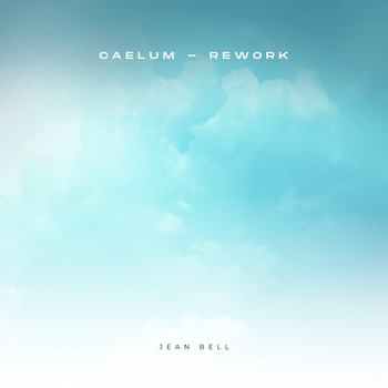 Jean Bell, Caelum - Rework (Single) in High-Resolution Audio ...