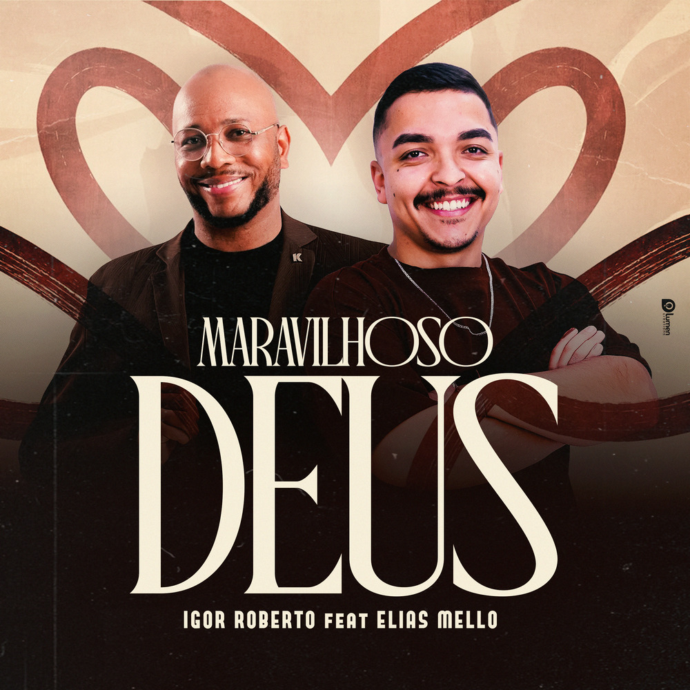 Igor Roberto; Homero; Elias Mello, MARAVILHOSO DEUS (feat. Elias Mello / studio / Single) in ...