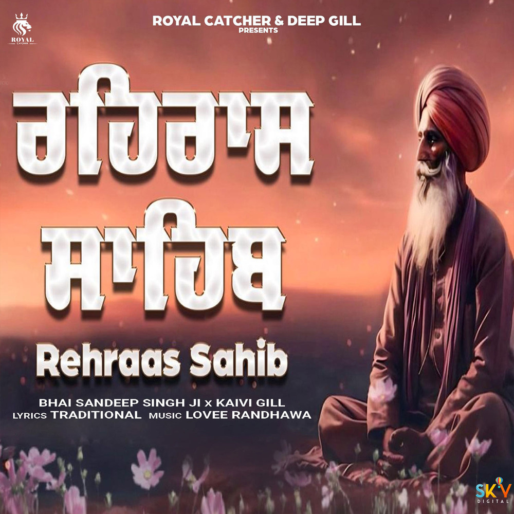Bhai Sandeep Singh Ji; Kaivi Gill, Rehraas Sahib (Single) in High-Resolution Audio ...