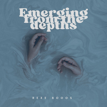Rexe Booos, Emerging From The Depths in High-Resolution Audio - ProStudioMasters