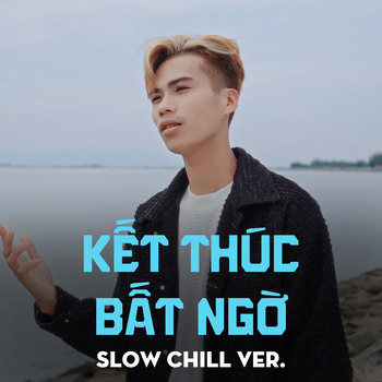 Nguyễn Vĩ, Kết Thúc Bất Ngờ (Beat Slow Chill Ver. / Single) in High-Resolution Audio ...