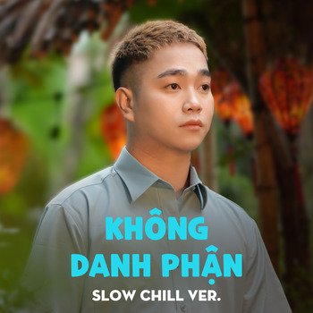 Đặng Thiên Chí, Không Danh Phận (Beat Slow Chill Ver. / Single) in High-Resolution Audio ...