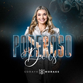 Soraya Moraes, Poderoso Deus (Ao Vivo / Single) in High-Resolution ...