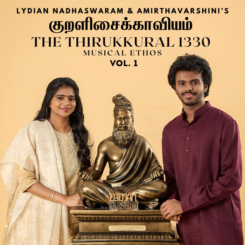 Lydian Nadhaswaram; The Thirukkural 1330; Pavithra Chari, Ondraamai ...