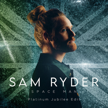 Sam Ryder, SPACE MAN (Platinum Jubilee Edit / Single) in High ...