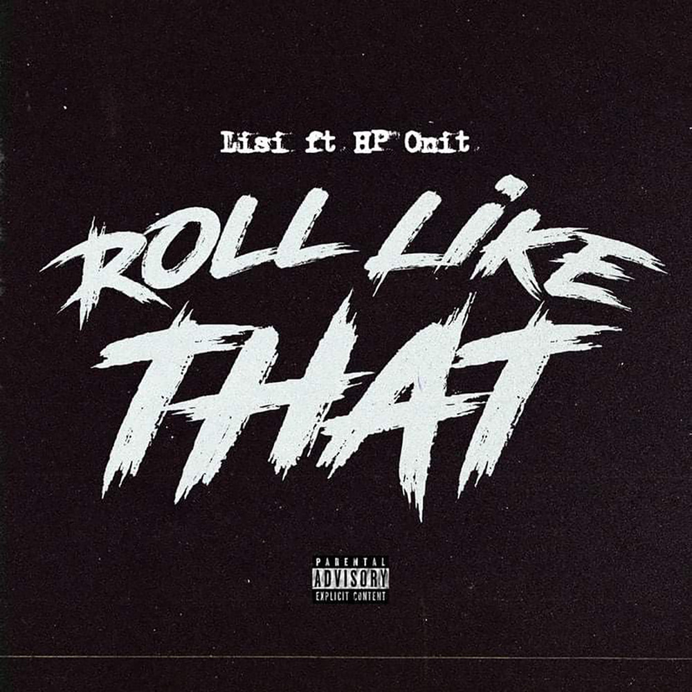 Lisi; HP ONIT; HP Boyz, Roll Like That (feat. HP ONIT & Hp Boyz ...