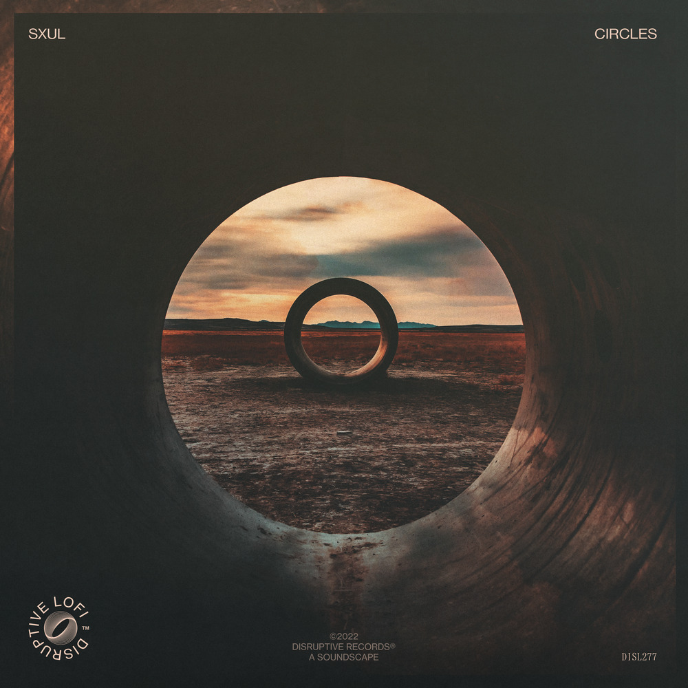 Sxul; Disruptive LoFi, Circles (Single) in High-Resolution Audio - ProStudioMasters