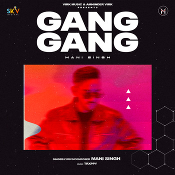 Mani Singh, Gang Gang (Single) in High-Resolution Audio - ProStudioMasters