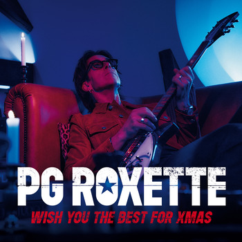 PG Roxette; Roxette; Per Gessle, Wish You The Best For Xmas (Single) in ...