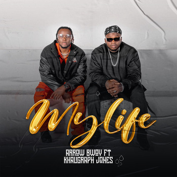 Arrow Bwoy; Khaligraph Jones, My Life (feat. Khaligraph Jones / Single ...