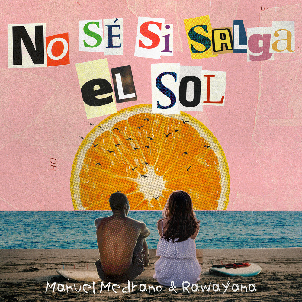 Manuel Medrano; Rawayana, No Sé Si Salga El Sol (Remix / Single) in ...