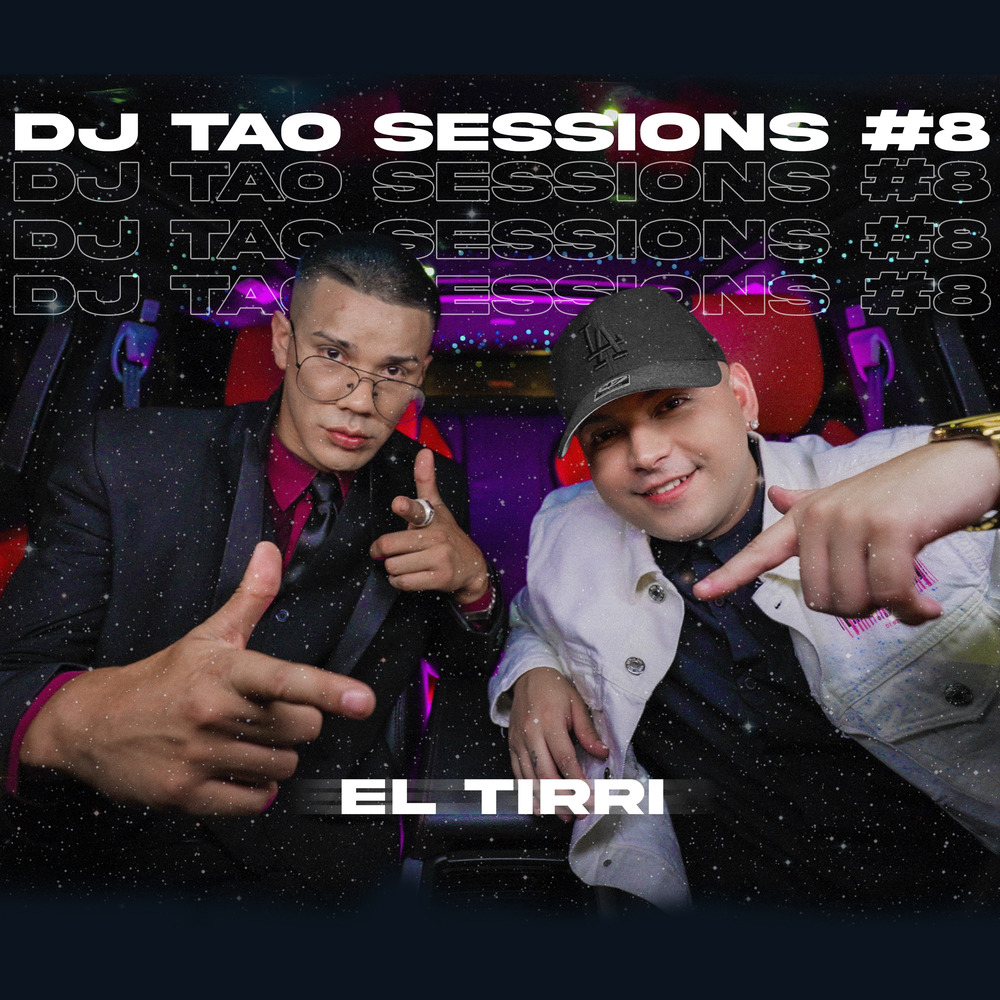 DJ Tao; El Tirri, EL TIRRI | DJ TAO Turreo Sessions #8 (Single) in High ...