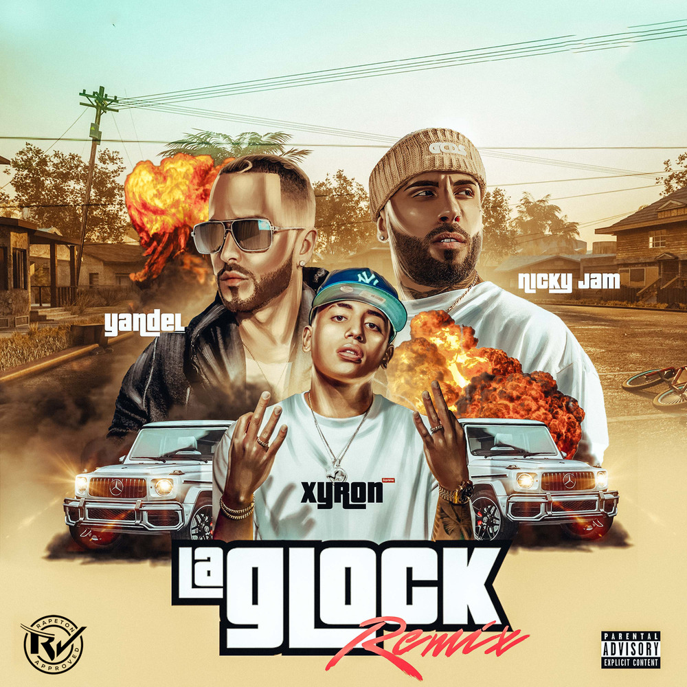 Xyron; Nicky Jam; Rapeton Approved; Yandel, La Glock Remix (feat ...